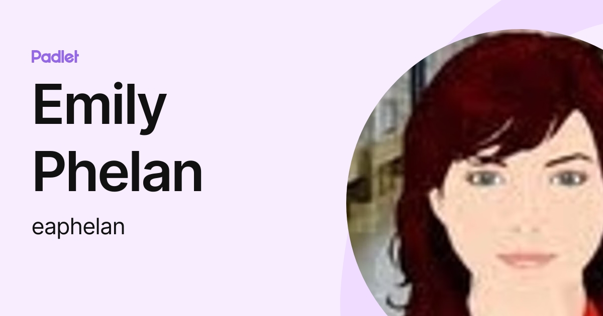 Emily Phelan (eaphelan) profile | Padlet