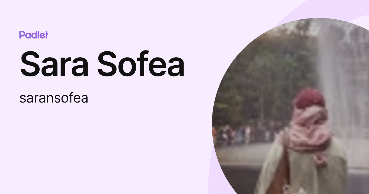 Sara Sofea (saransofea) profile | Padlet