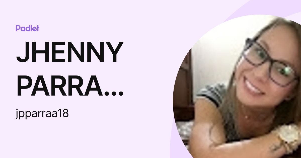 JHENNY PARRA ARIAS (jpparraa18) profile | Padlet