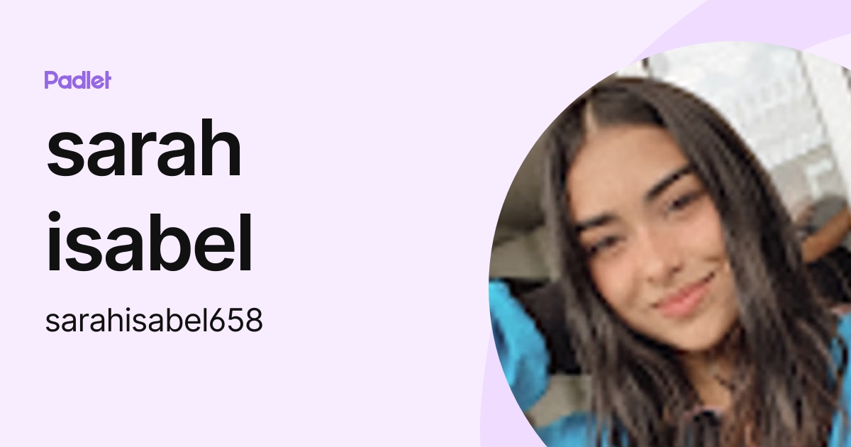 sarah isabel (sarahisabel658) profile | Padlet