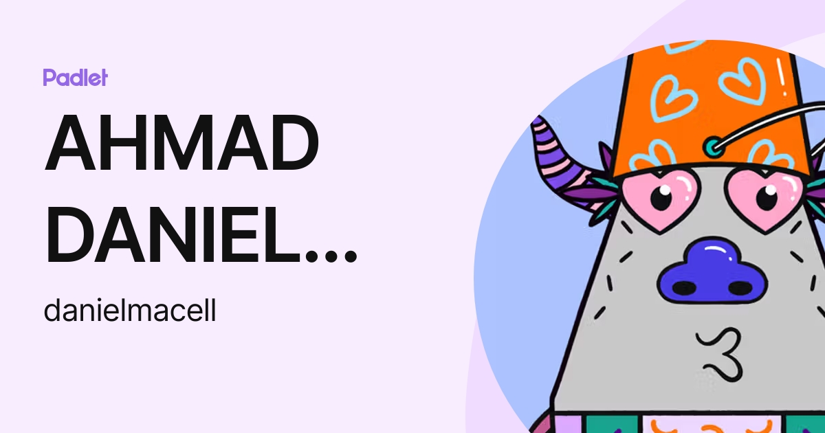 AHMAD DANIEL HAIKAL (danielmacell) profile | Padlet