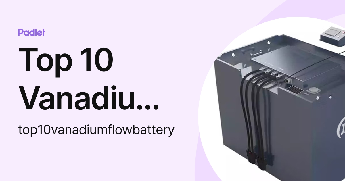 Top 10 Vanadium Flow Battery Companies (top10vanadiumflowbattery ...