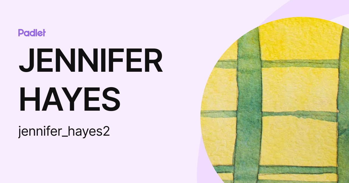 JENNIFER HAYES (jennifer_hayes2) profile | Padlet