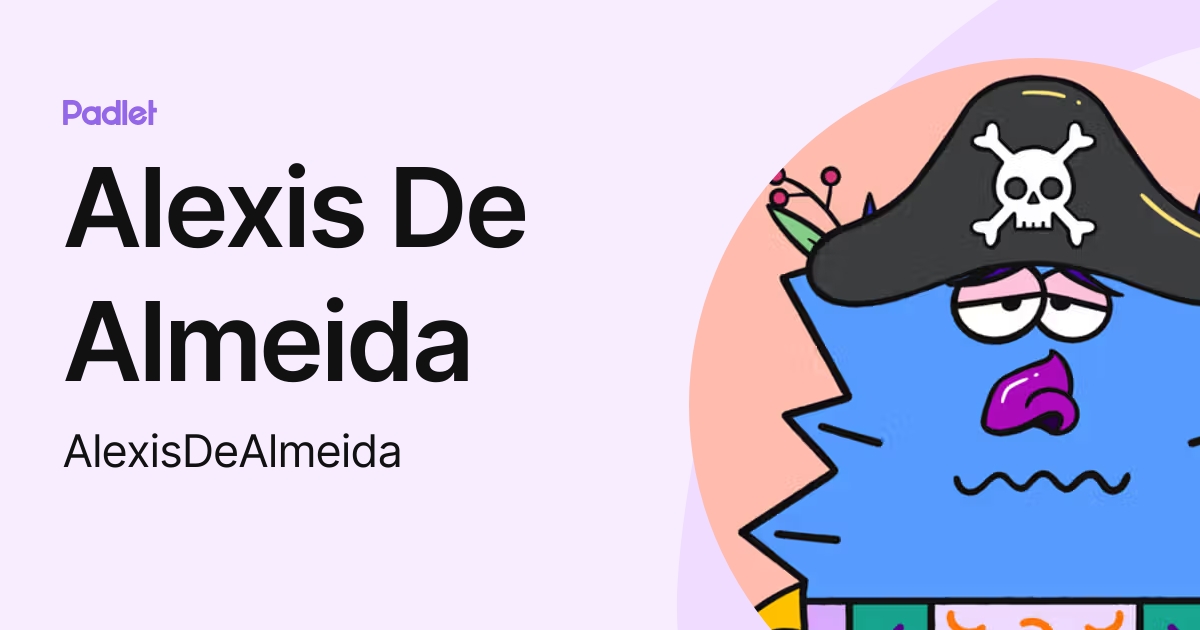 Alexis De Almeida (AlexisDeAlmeida) profile | Padlet