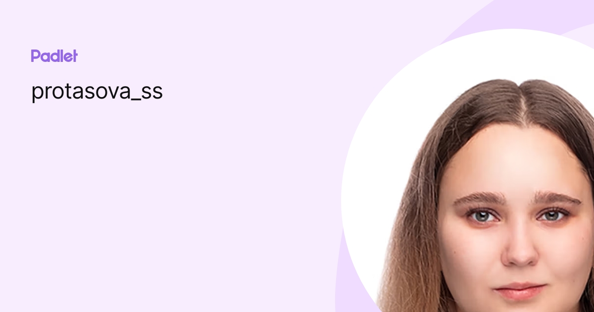 protasova_ss profile | Padlet
