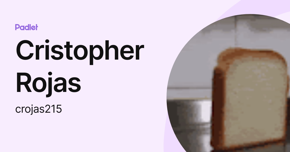 Cristopher Rojas (crojas215) profile | Padlet