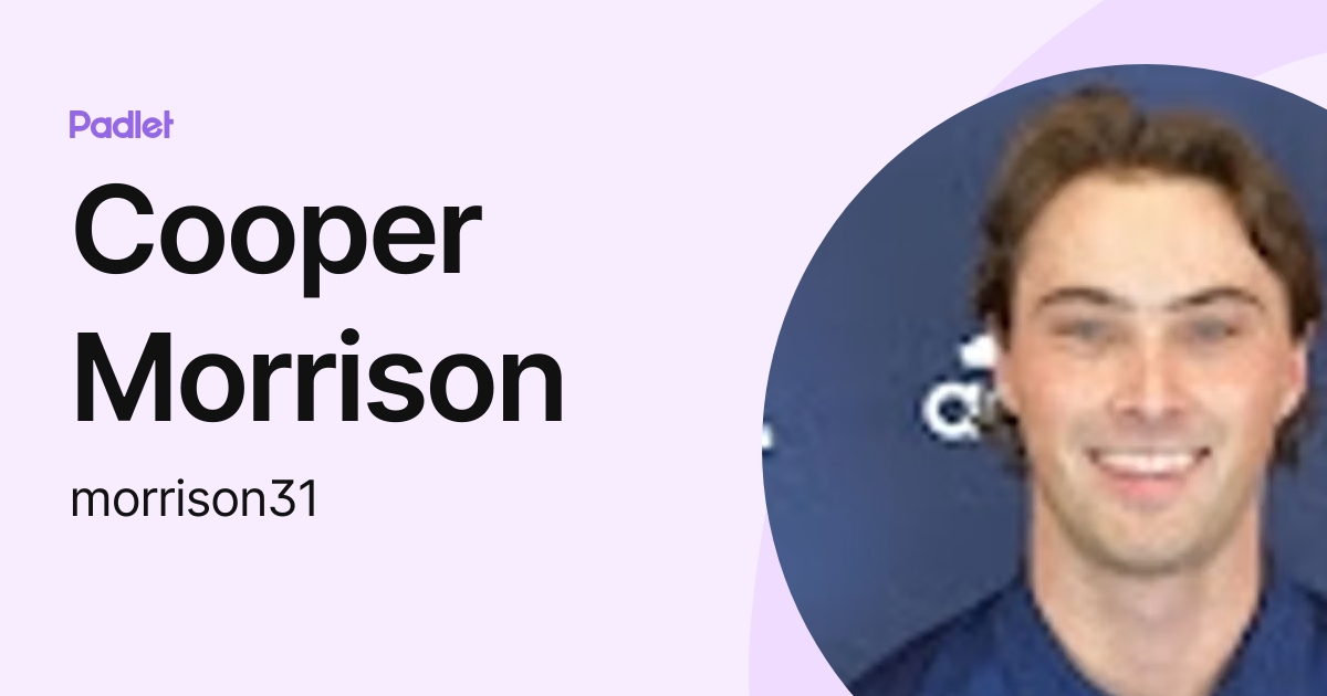 Cooper Morrison (morrison31) profile | Padlet