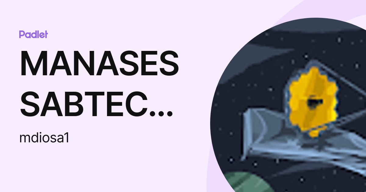 MANASES SABTECA JUAN DE DIOS ARANGO (mdiosa1) profile | Padlet