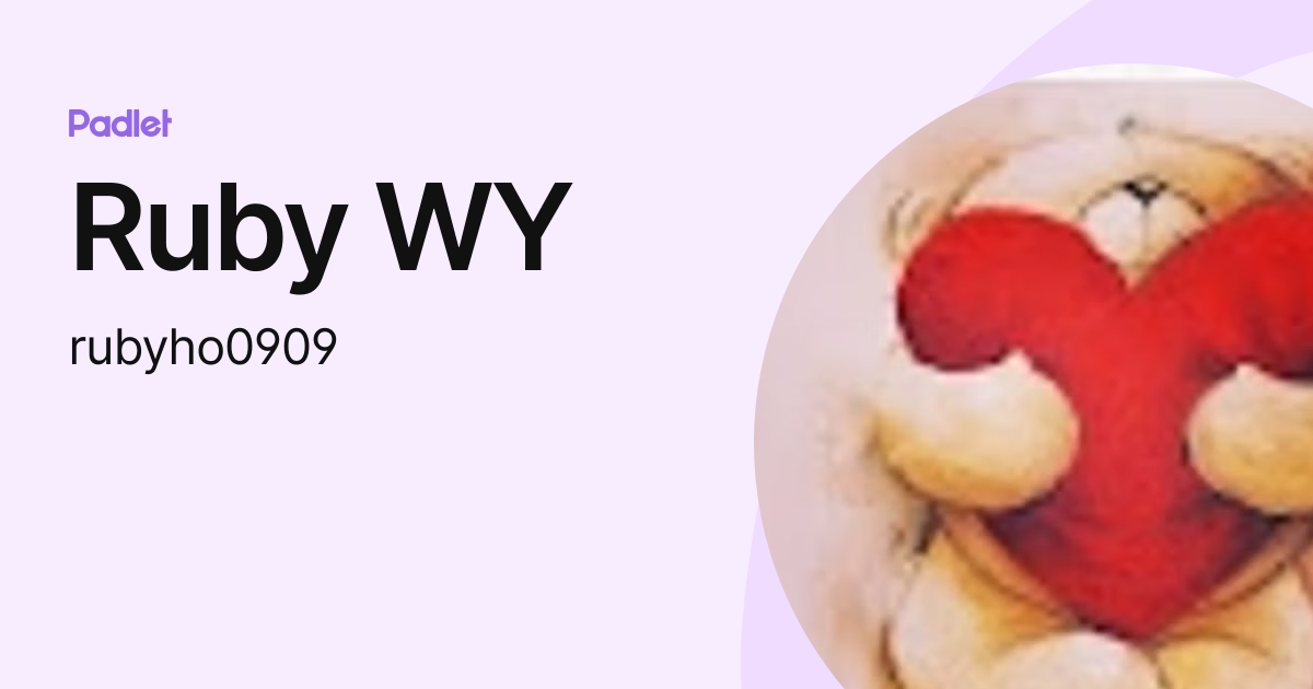 Ruby WY (rubyho0909) profile | Padlet