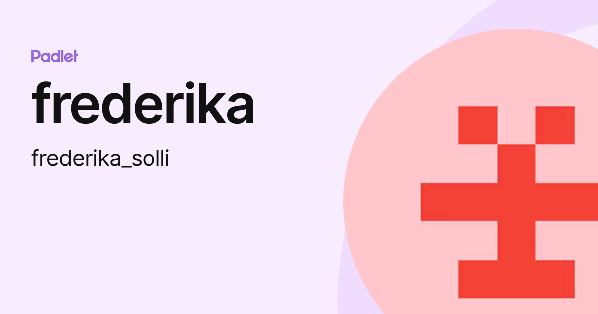 frederika (frederika_solli) profile | Padlet