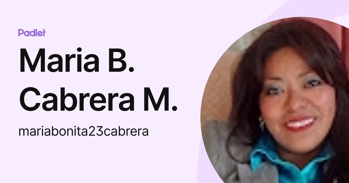 Maria B. Cabrera M. (mariabonita23cabrera) profile | Padlet