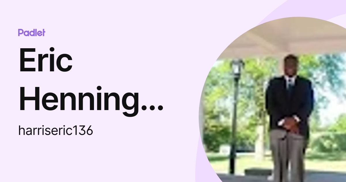 Eric Hennings Moody (E) (harriseric136) profile | Padlet