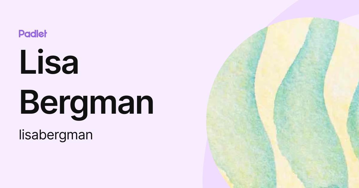 Lisa Bergman (lisabergman) profile | Padlet