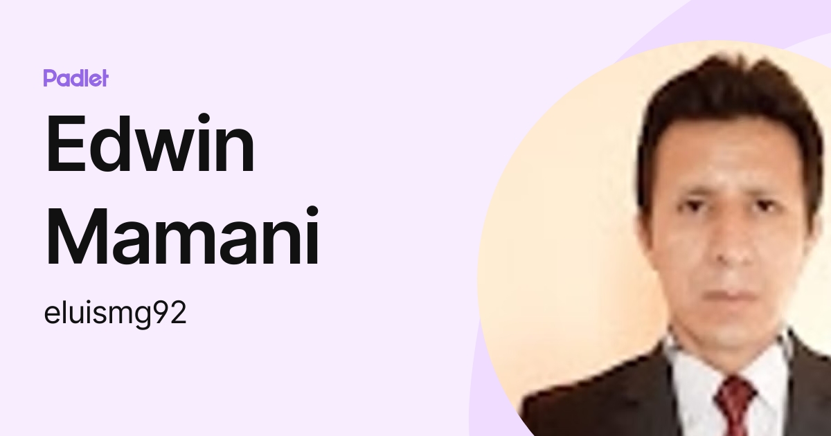 Edwin Mamani (eluismg92) profile | Padlet