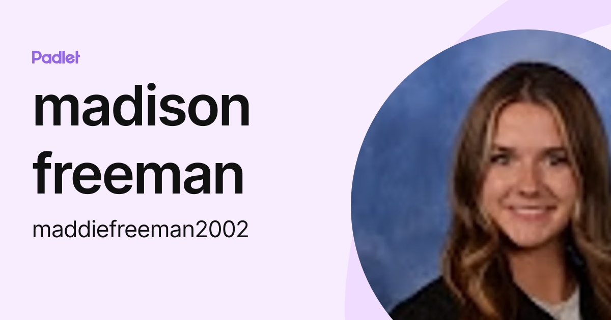madison freeman (maddiefreeman2002) profile | Padlet