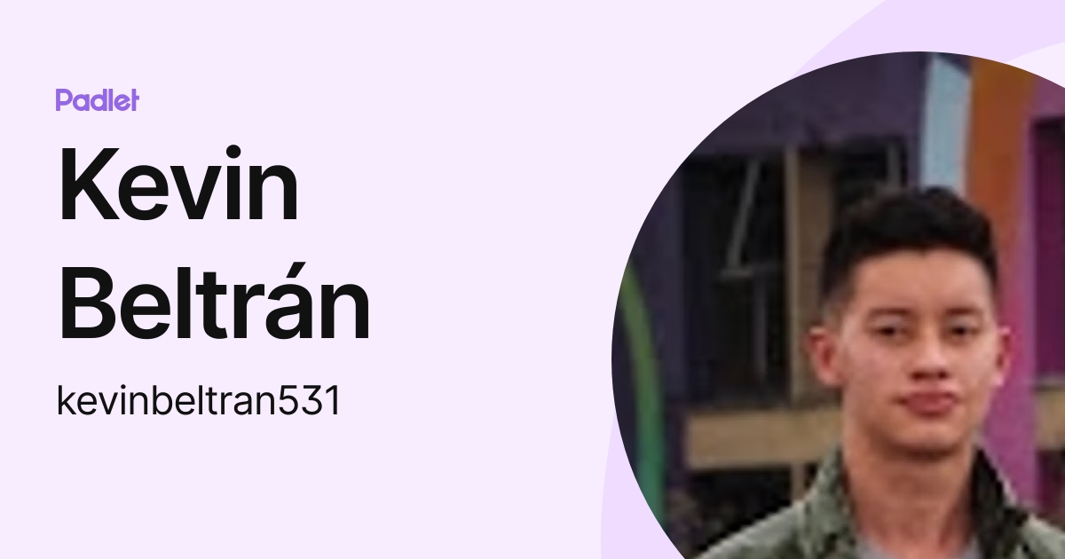 Kevin Beltrán (kevinbeltran531) profile | Padlet