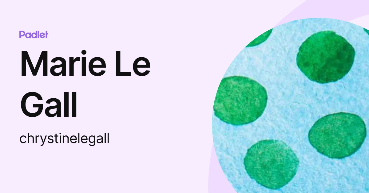 Marie Le Gall (chrystinelegall) profile | Padlet