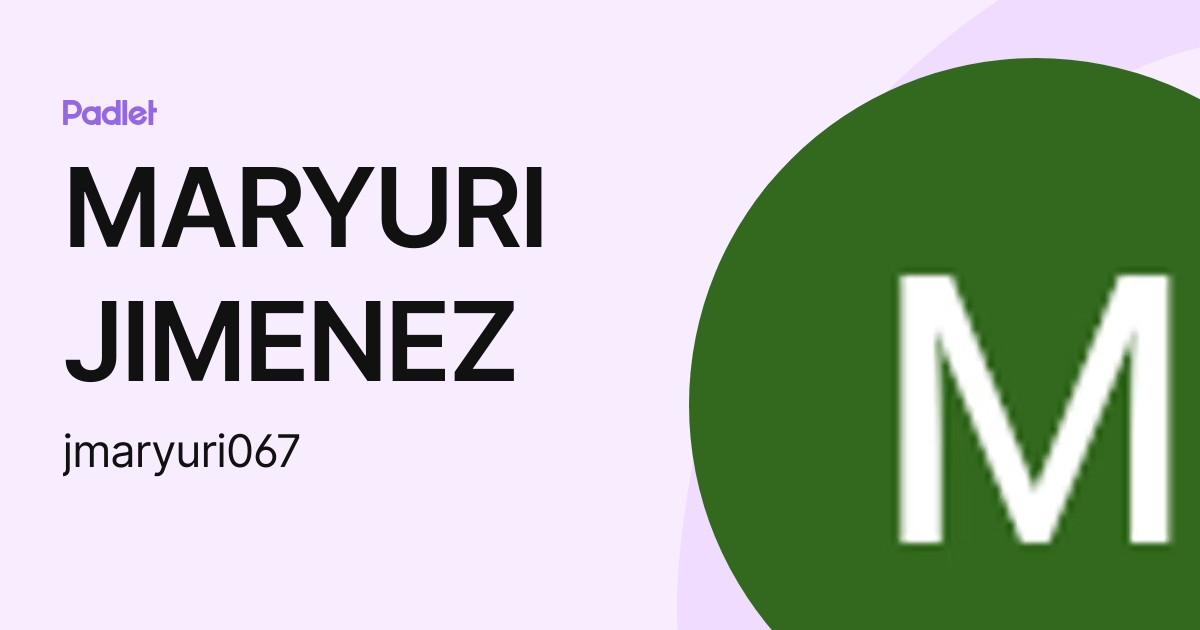 MARYURI JIMENEZ (jmaryuri067) profile | Padlet