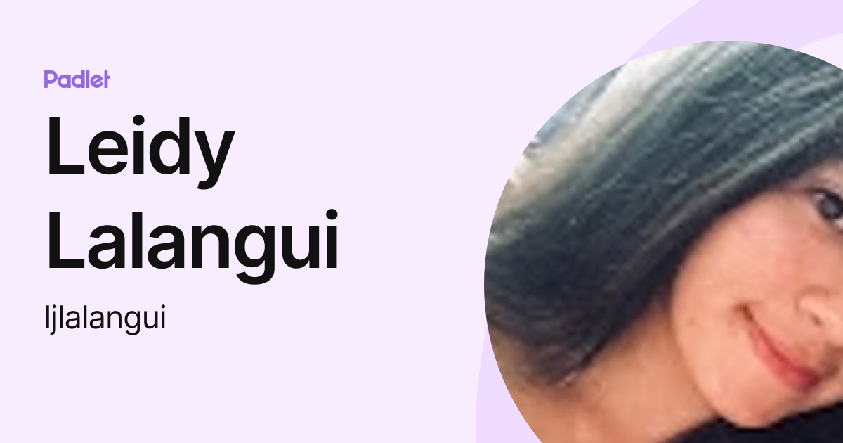 Leidy Lalangui (ljlalangui) profile | Padlet