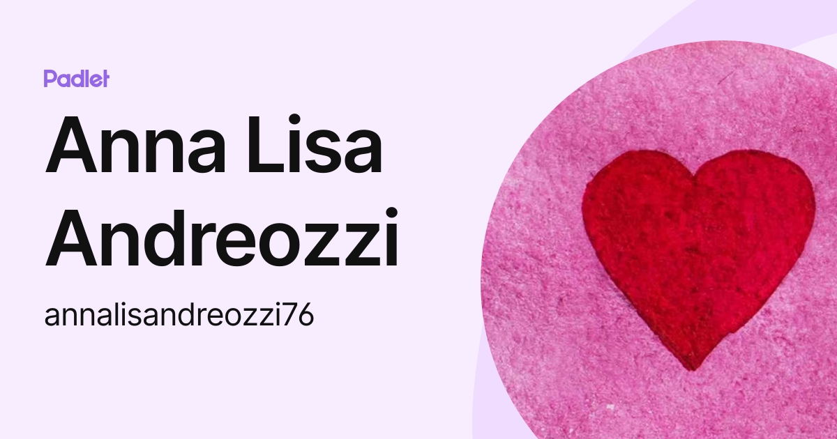 Anna Lisa Andreozzi (annalisandreozzi76) profile | Padlet