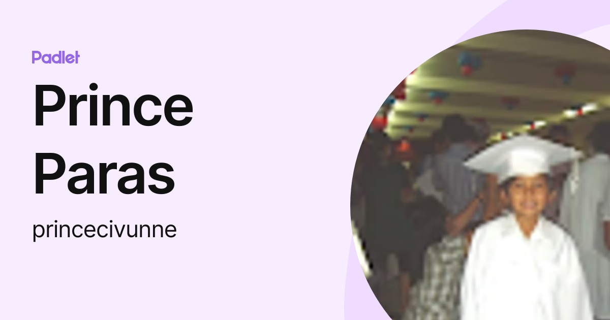 Prince Paras (princecivunne) profile | Padlet