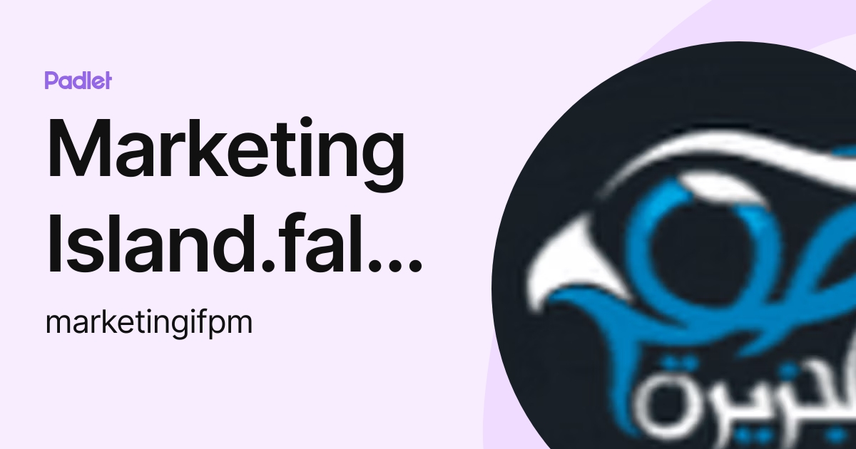 Marketing Island.falcon (marketingifpm) profile | Padlet