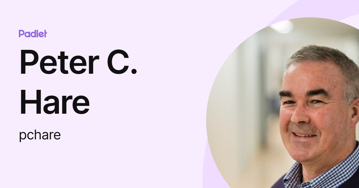 Peter C. Hare (pchare) profile | Padlet