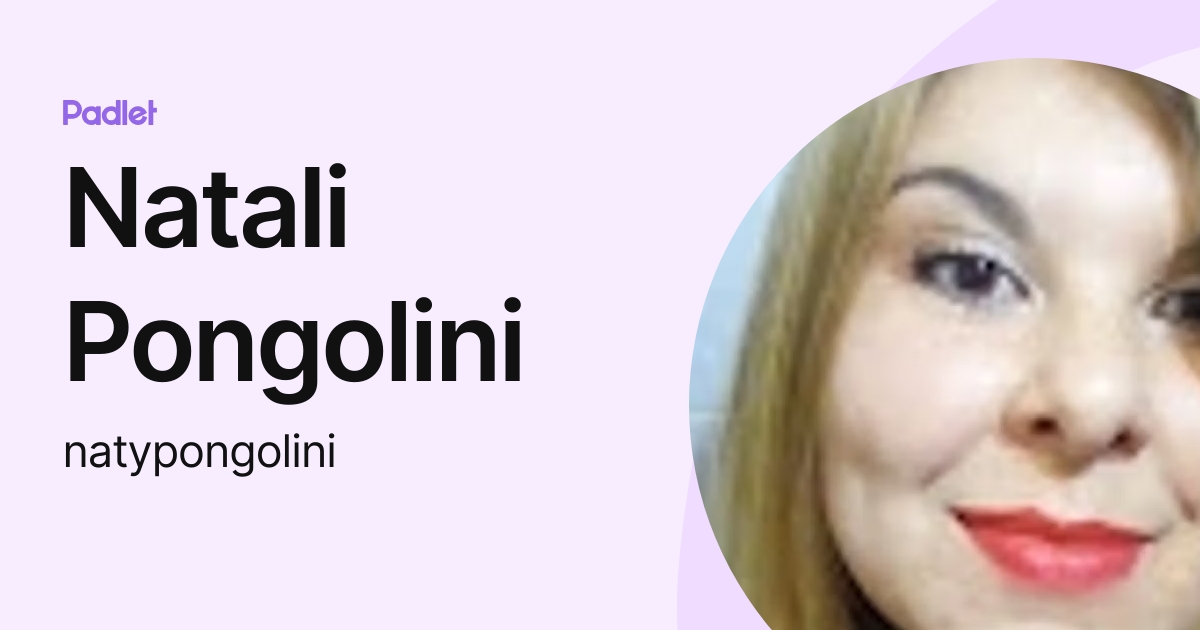 Natali Pongolini (natypongolini) profile | Padlet