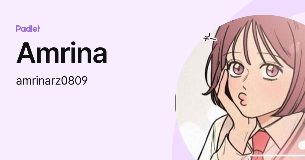 Amrina (amrinarz0809) profile | Padlet