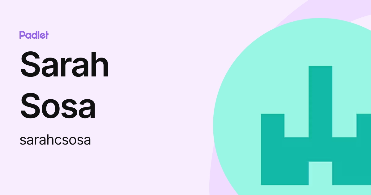 Sarah Sosa (sarahcsosa) profile | Padlet