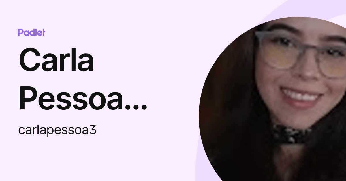 Carla Pessoa Brito (carlapessoa3) profile | Padlet