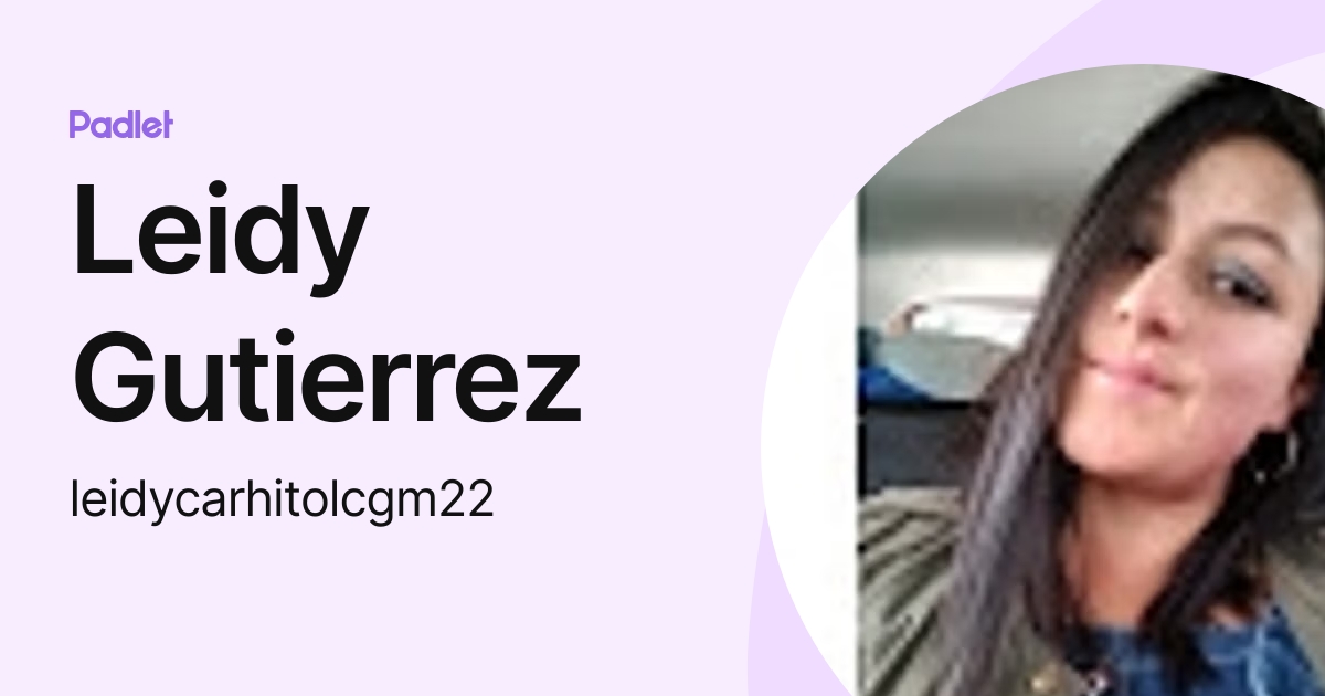 Leidy Gutierrez (leidycarhitolcgm22) profile | Padlet