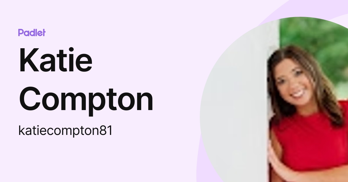 Katie Compton (katiecompton81) profile | Padlet