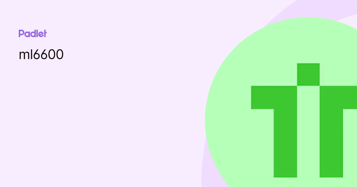 ml6600 profile | Padlet