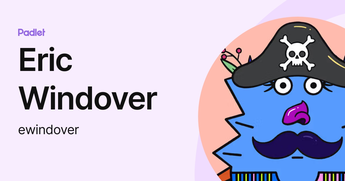 Eric Windover (ewindover) profile | Padlet