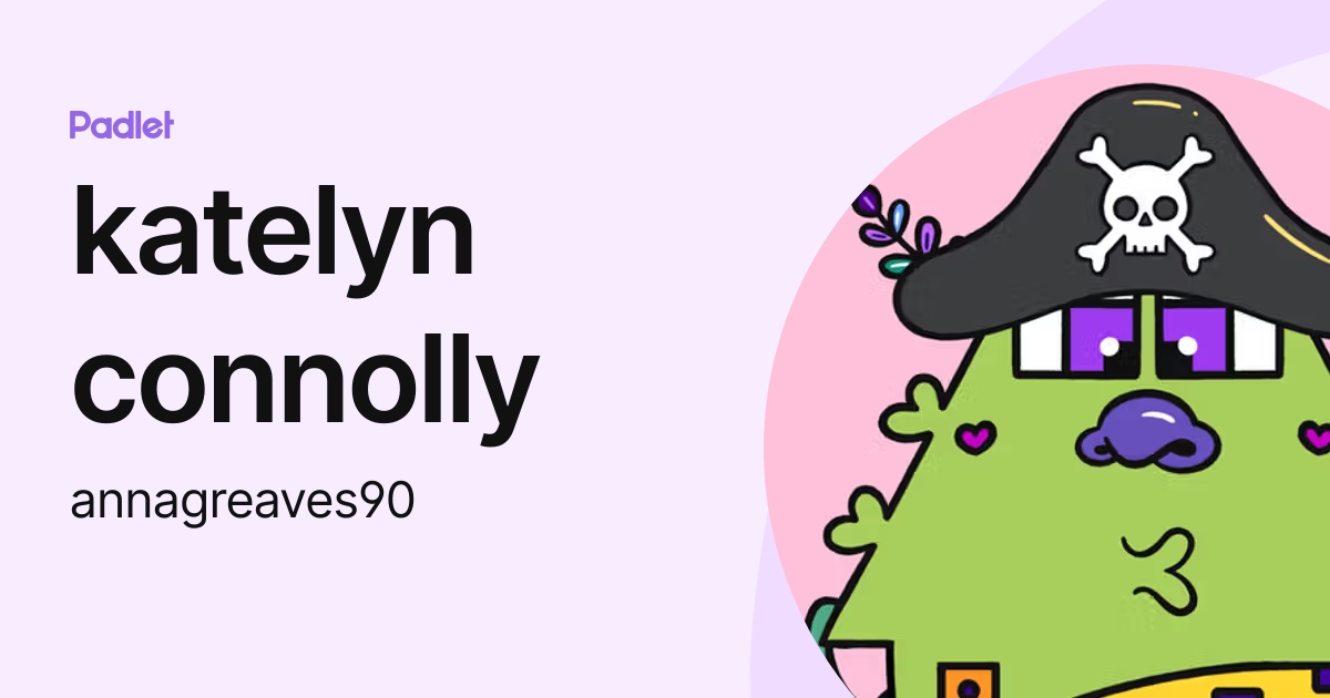 katelyn connolly (annagreaves90) profile | Padlet