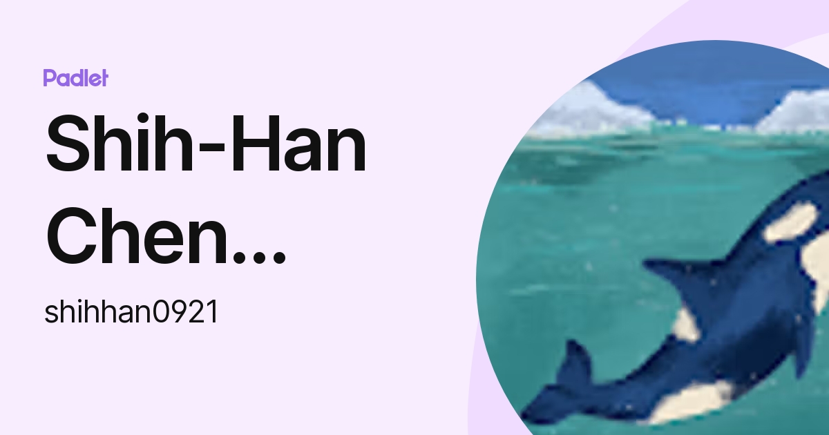 Shih-Han Chen (Mika) (shihhan0921) profile | Padlet