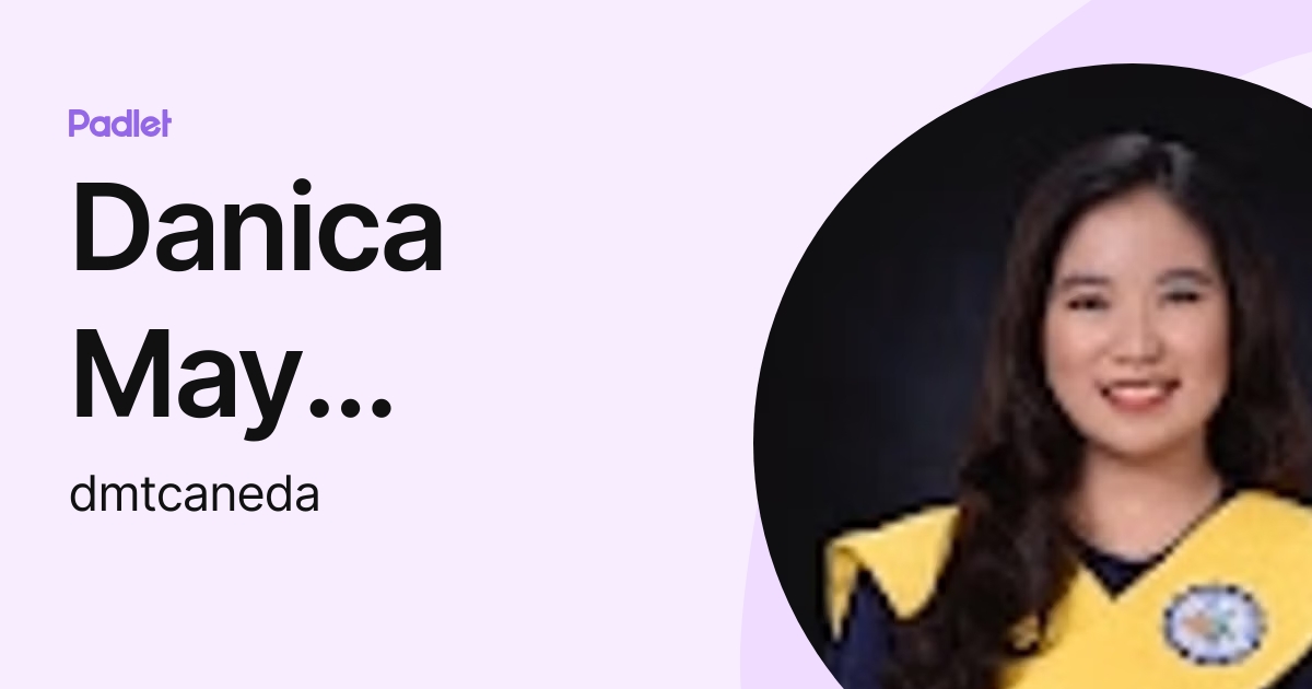 Danica May Caneda (dmtcaneda) profile | Padlet