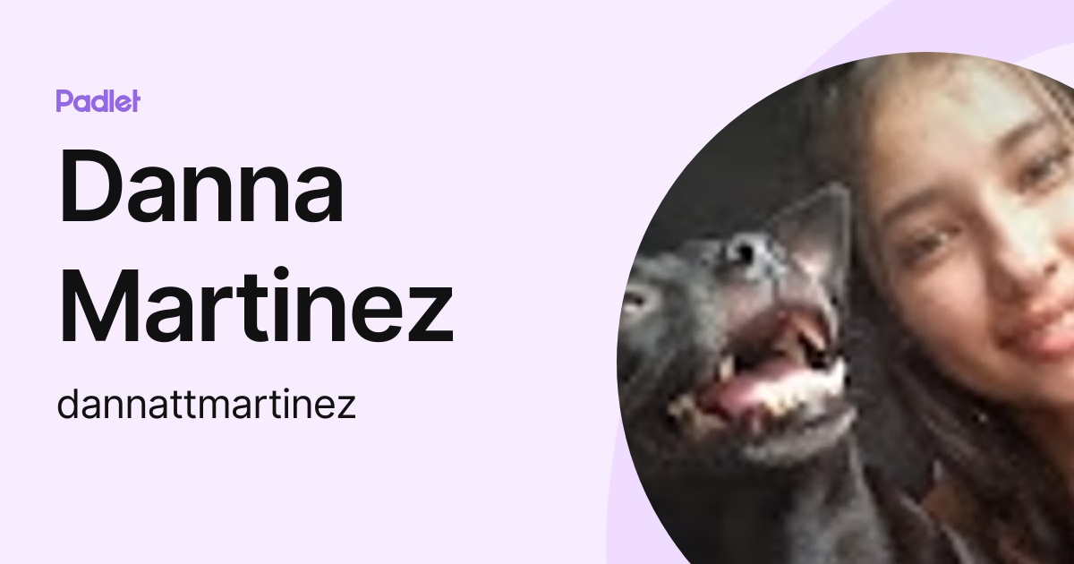 Danna Martinez (dannattmartinez) profile | Padlet