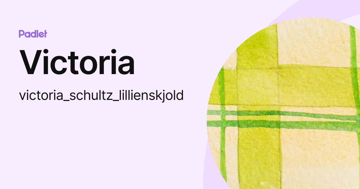 Victoria (victoria_schultz_lillienskjold) profile | Padlet