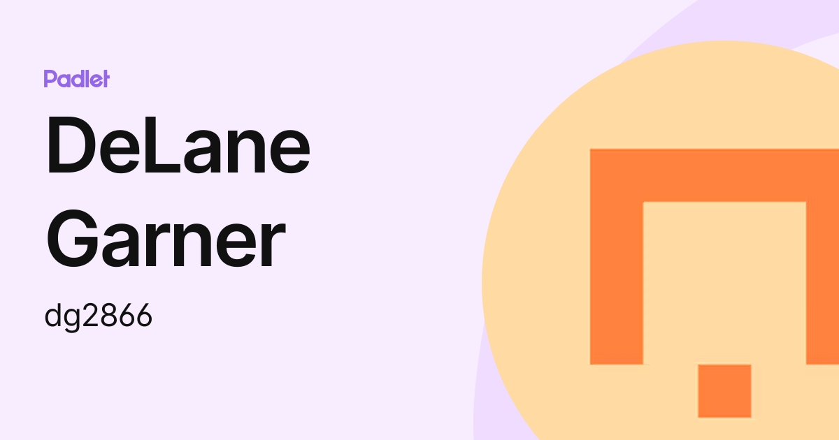 DeLane Garner (dg2866) profile | Padlet