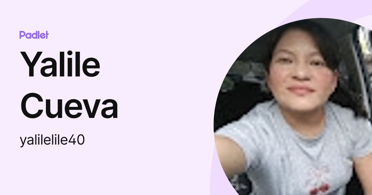 Yalile Cueva (yalilelile40) profile | Padlet