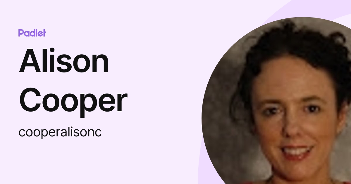 Alison Cooper (cooperalisonc) profile | Padlet