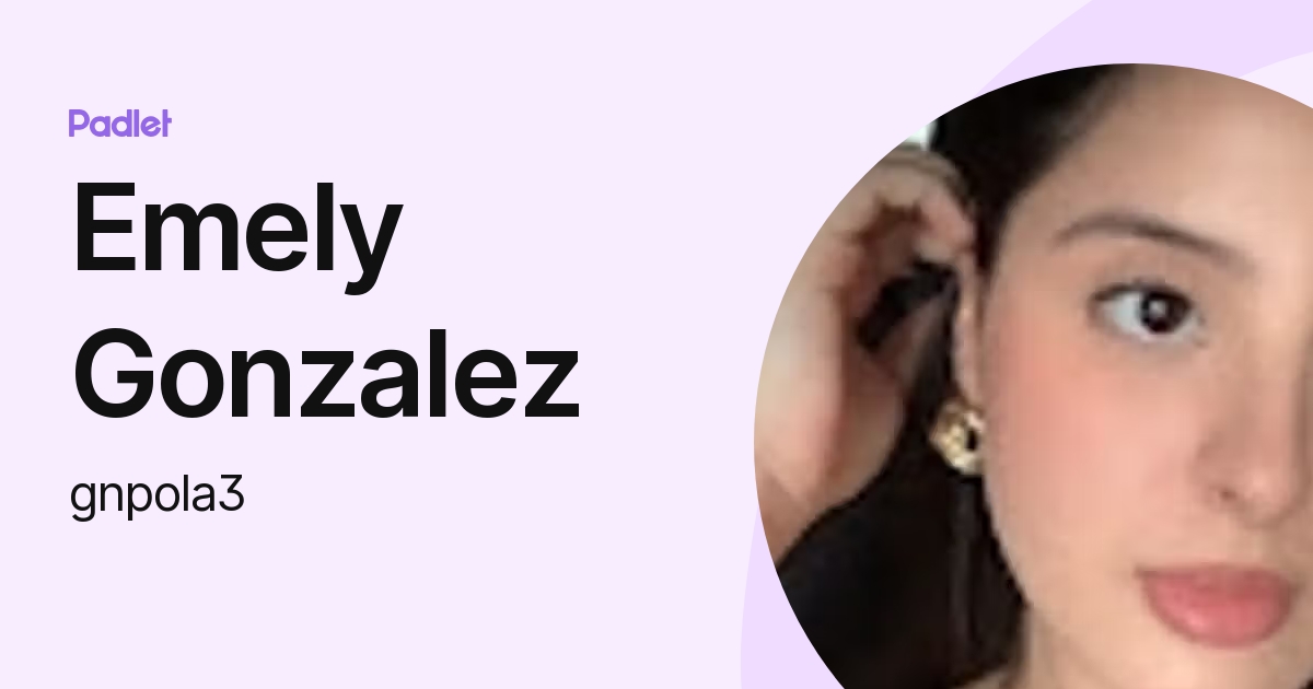 Emely Gonzalez (gnpola3) profile | Padlet