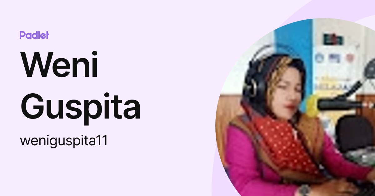 Weni Guspita (weniguspita11) profile | Padlet