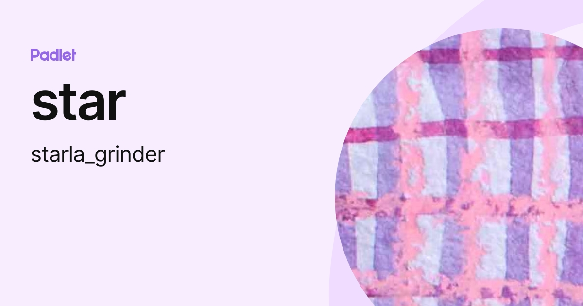 star (starla_grinder) profile | Padlet