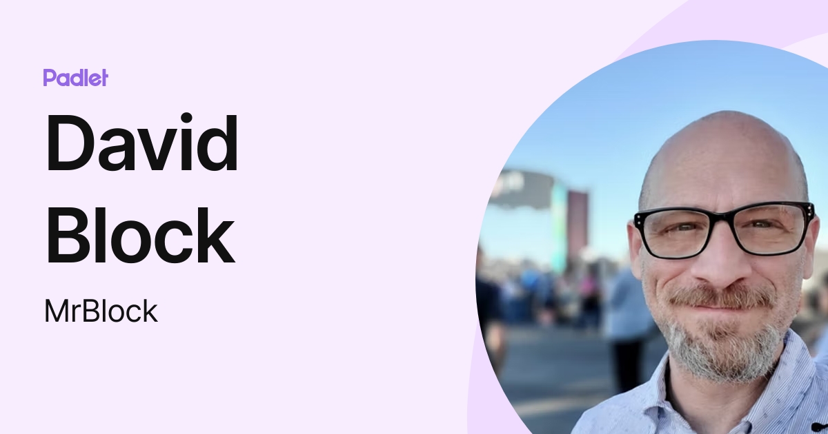 David Block (MrBlock) profile | Padlet