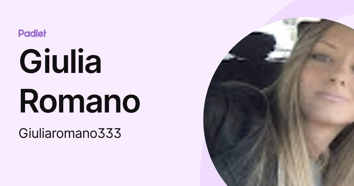 Giulia Romano (Giuliaromano333) profile | Padlet