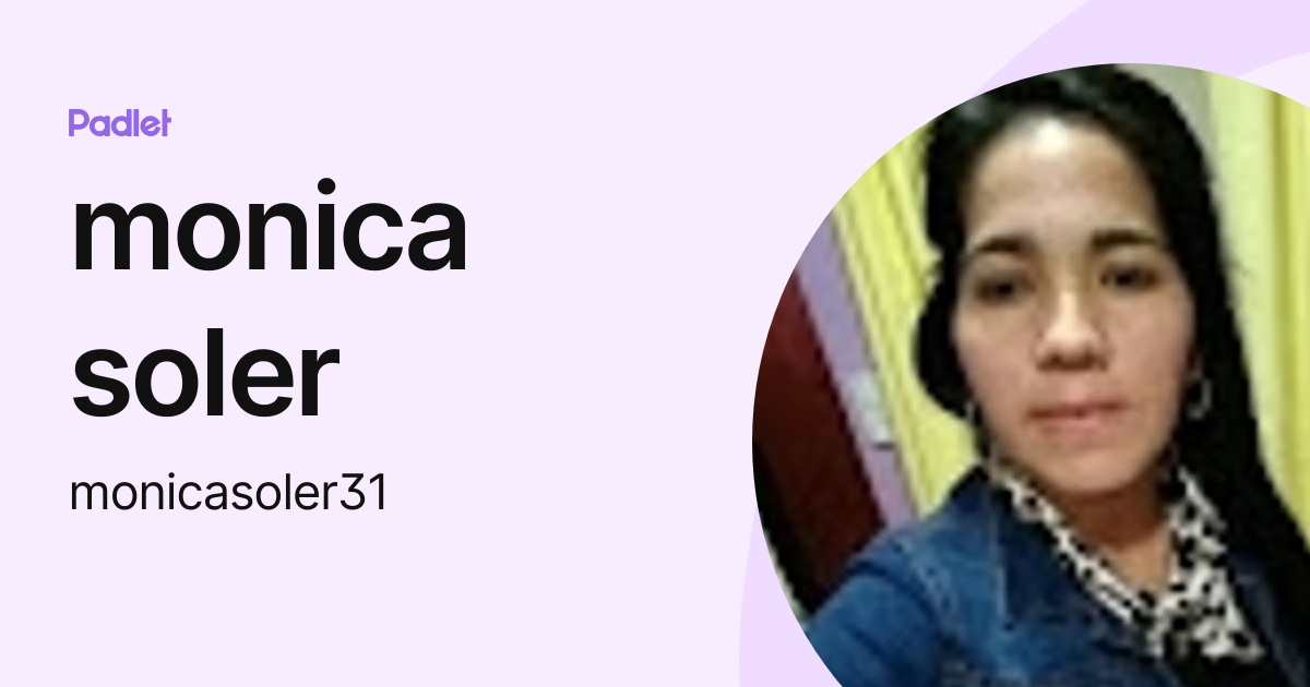 monica soler (monicasoler31) profile | Padlet
