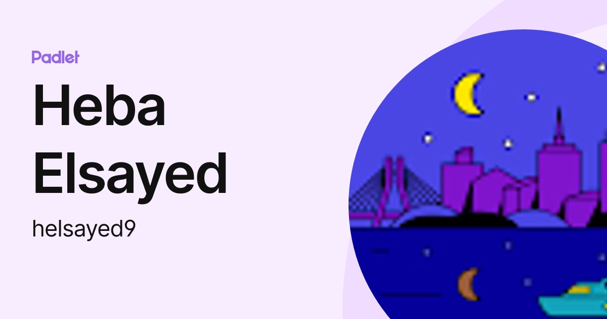 Heba Elsayed (helsayed9) profile | Padlet